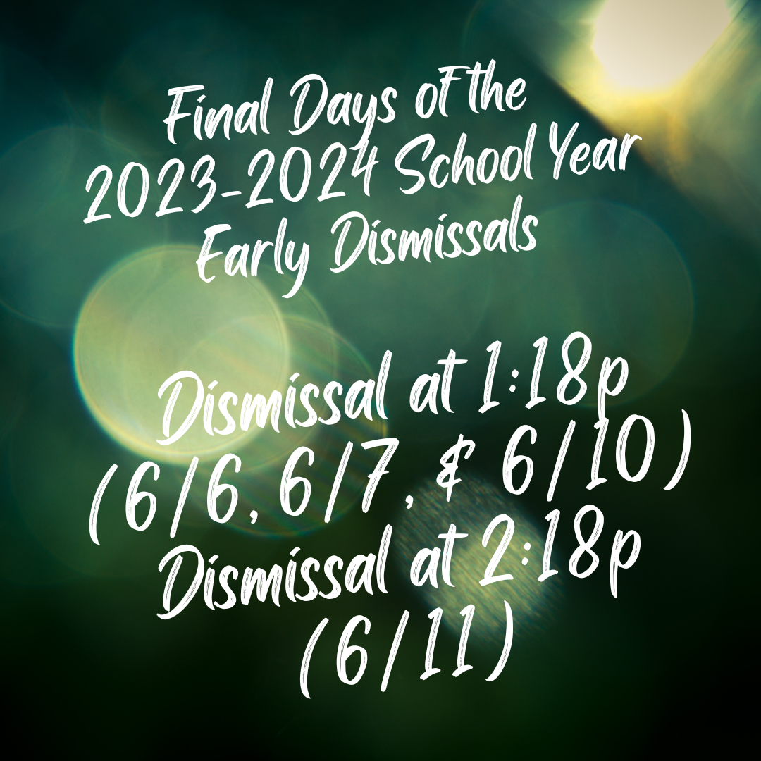 Final Days of the 2023-2024 School Year – Early Dismissals – Eagle Rock ...