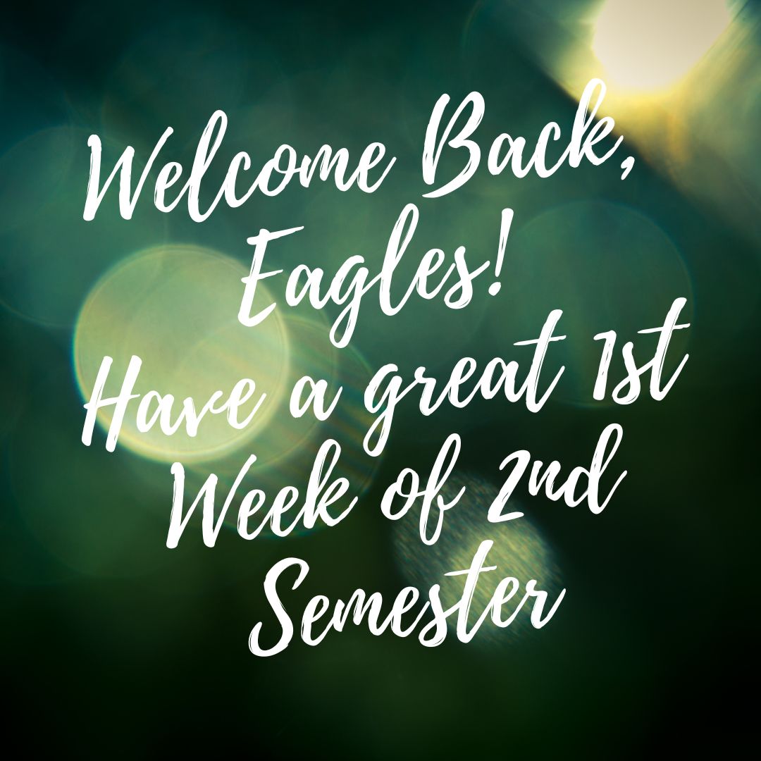 Welcome Back Eagles! (1st Week of 2nd Semester) – Eagle Rock Jr./Sr ...